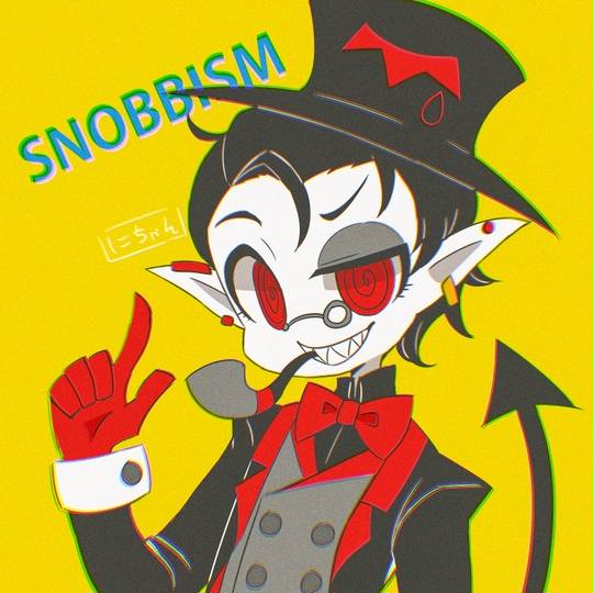 SNOBBISM (すのびずむ)とは【ピクシブ百科事典】